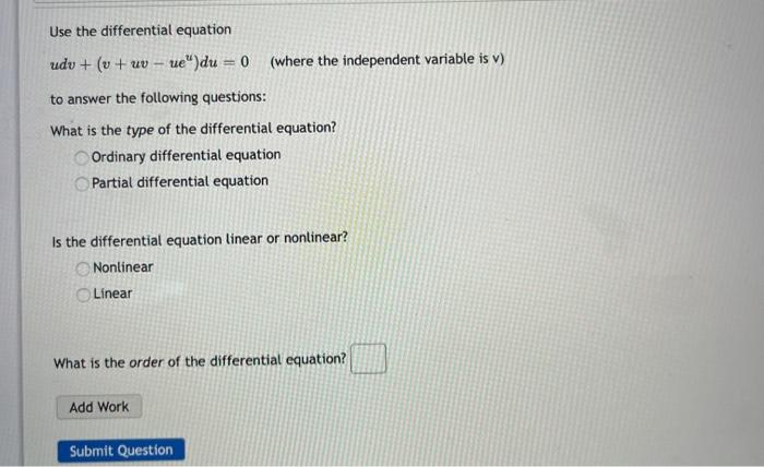 Solved Use the differential equation udv + (v + uv- ue")du = | Chegg.com