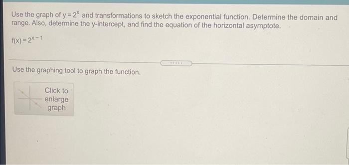 Solved Use the graph of y = 2* and transformations to sketch | Chegg.com