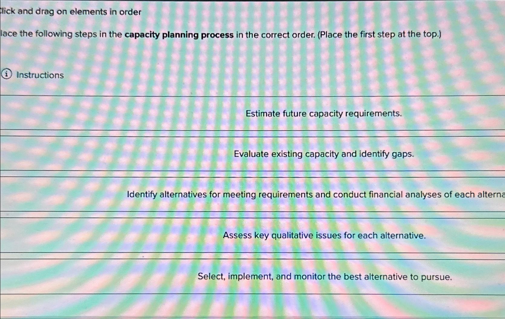 Solved lick and drag on elements in orderlace the following | Chegg.com