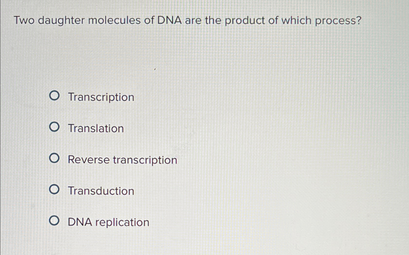 Solved Two daughter molecules of DNA are the product of | Chegg.com