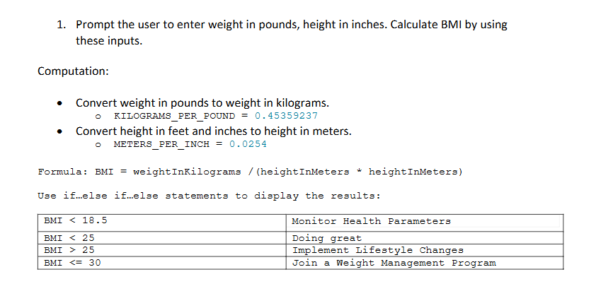Solved Prompt the user to enter weight in pounds, height in | Chegg.com