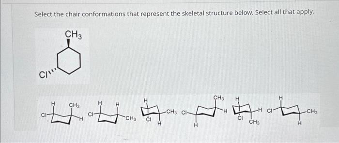 Solved Select the chair conformations that represent the | Chegg.com