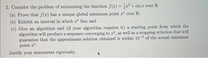 Solved 2. Consider the problem of minimizing the function | Chegg.com