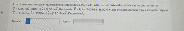 Solved A particle moves through an xyz coordinate system | Chegg.com