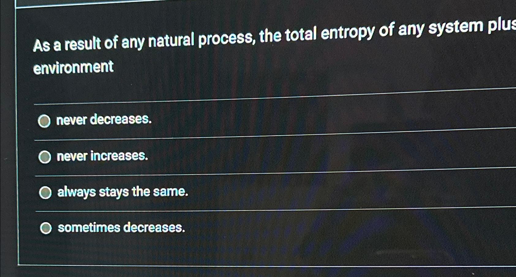Solved As a result of any natural process, the total entropy | Chegg.com