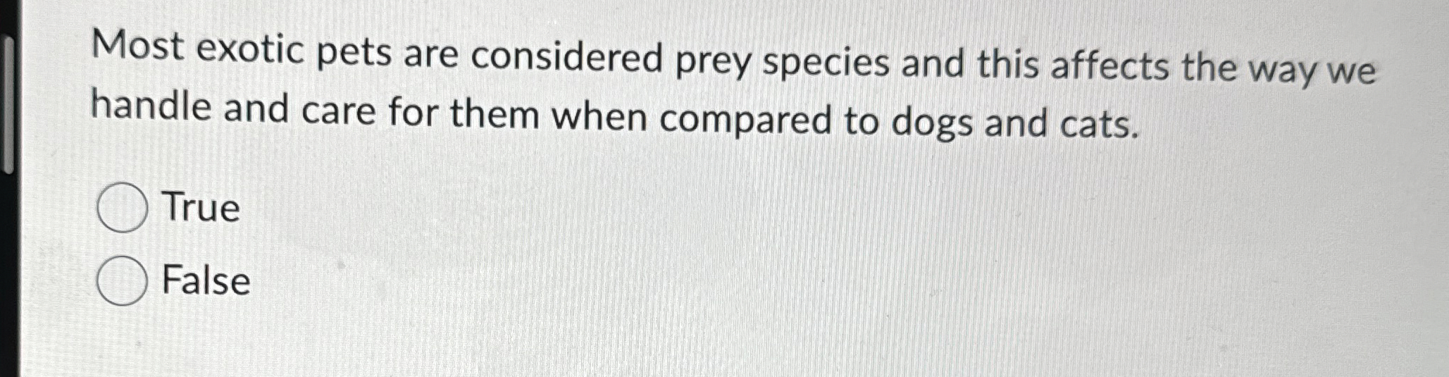 Solved Most exotic pets are considered prey species and this | Chegg.com