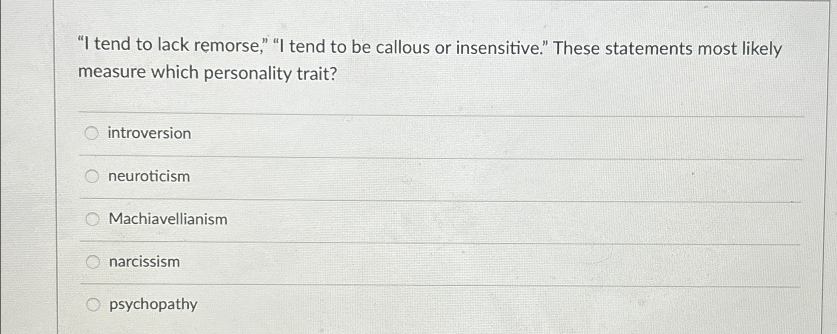 Solved "I tend to lack remorse," "I tend to be callous or | Chegg.com