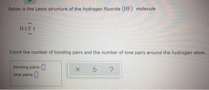 Solved Below is the Lewis structure of the hydrogen fluoride | Chegg.com