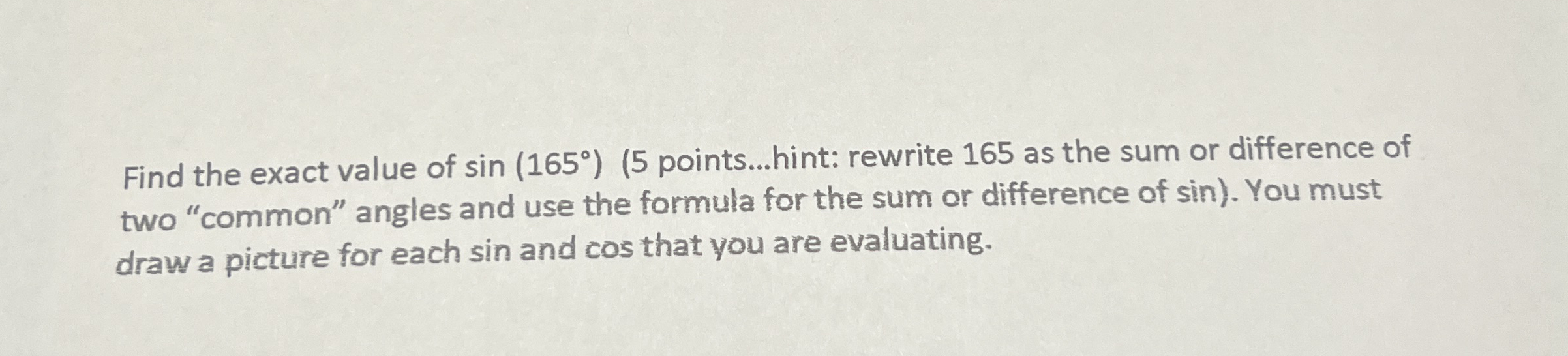 Solved Find the exact value of sin(165°) (5 ﻿points...hint: | Chegg.com