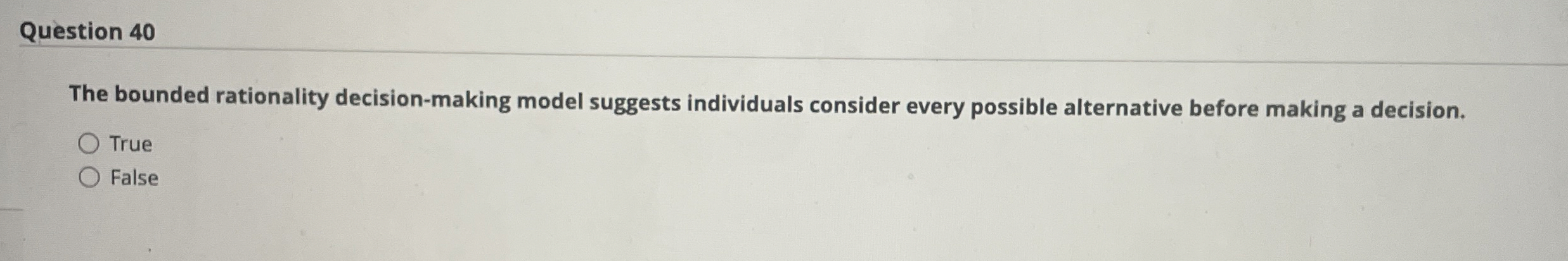 Solved Question 40The bounded rationality decision-making | Chegg.com