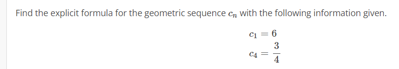 Solved Find the explicit formula for the geometric sequence | Chegg.com
