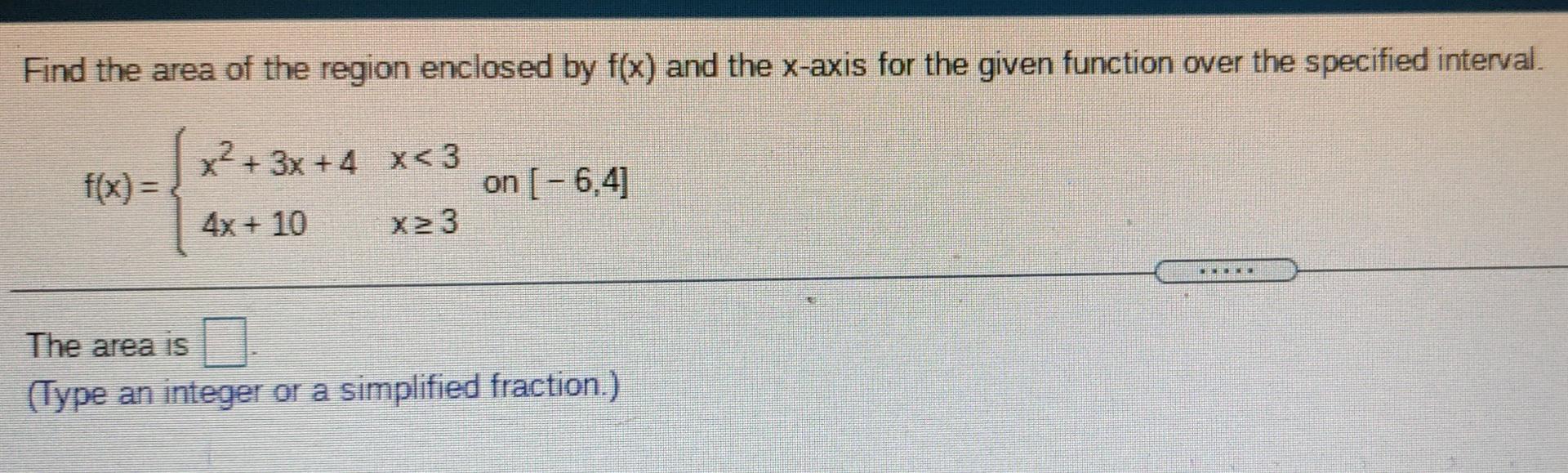 Solved Find the area of the region enclosed by f(x) and the | Chegg.com