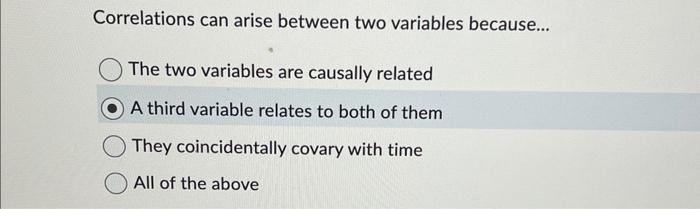 Solved Correlations can arise between two variables | Chegg.com