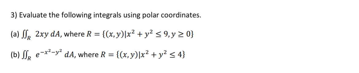 Solved Evaluate the following integrals using polar | Chegg.com