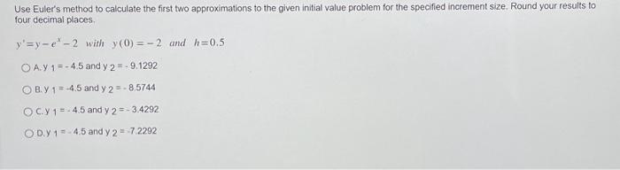 Solved Use Euler's method to calculate the first two | Chegg.com