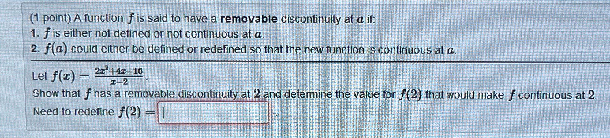 Solved (1 ﻿point) ﻿A function f ﻿is said to have a removable | Chegg.com