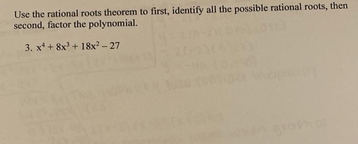 Solved Use the rational roots theorem to first, identify all | Chegg.com