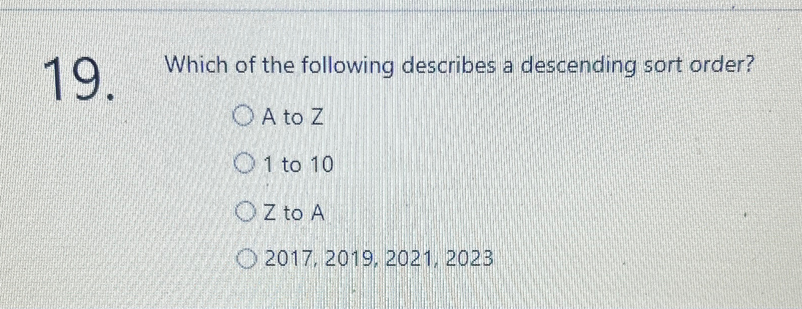 Solved Which of the following describes a descending sort | Chegg.com