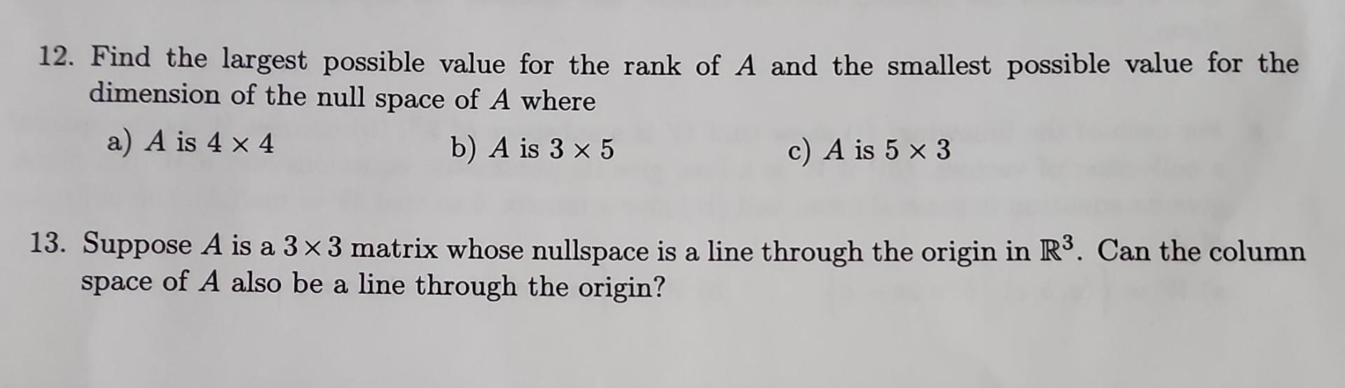 Solved 12. Find the largest possible value for the rank of A | Chegg.com