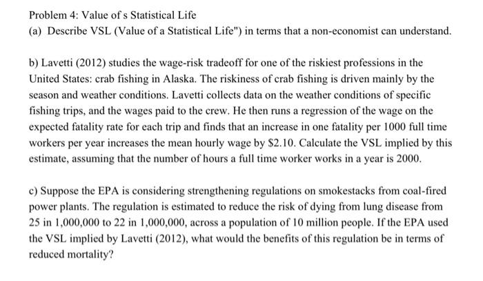 Solved Problem 4: Value of s Statistical Life (a) Describe | Chegg.com
