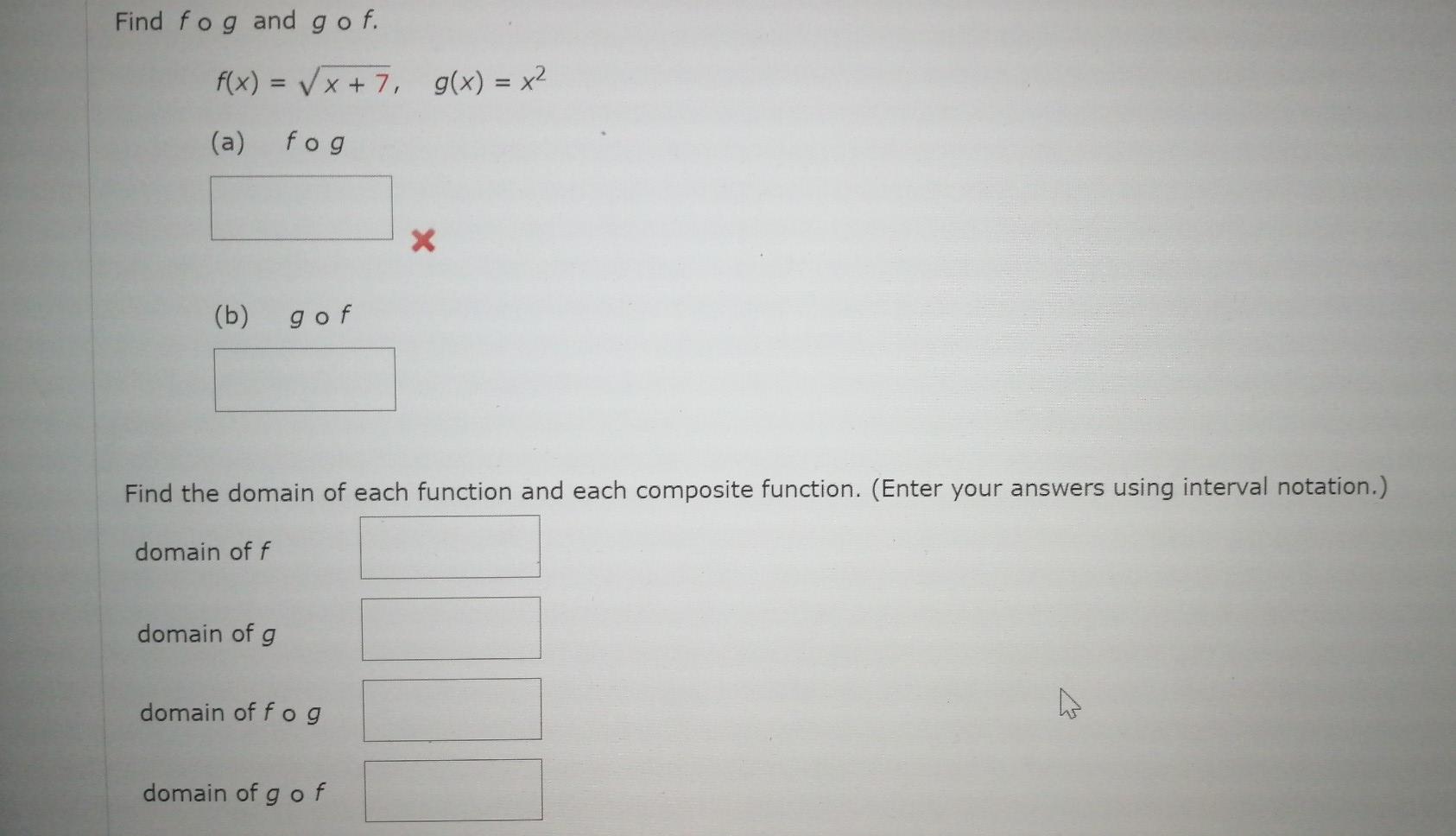 Solved Find fog and gof f(x)= square root of x+7, | Chegg.com