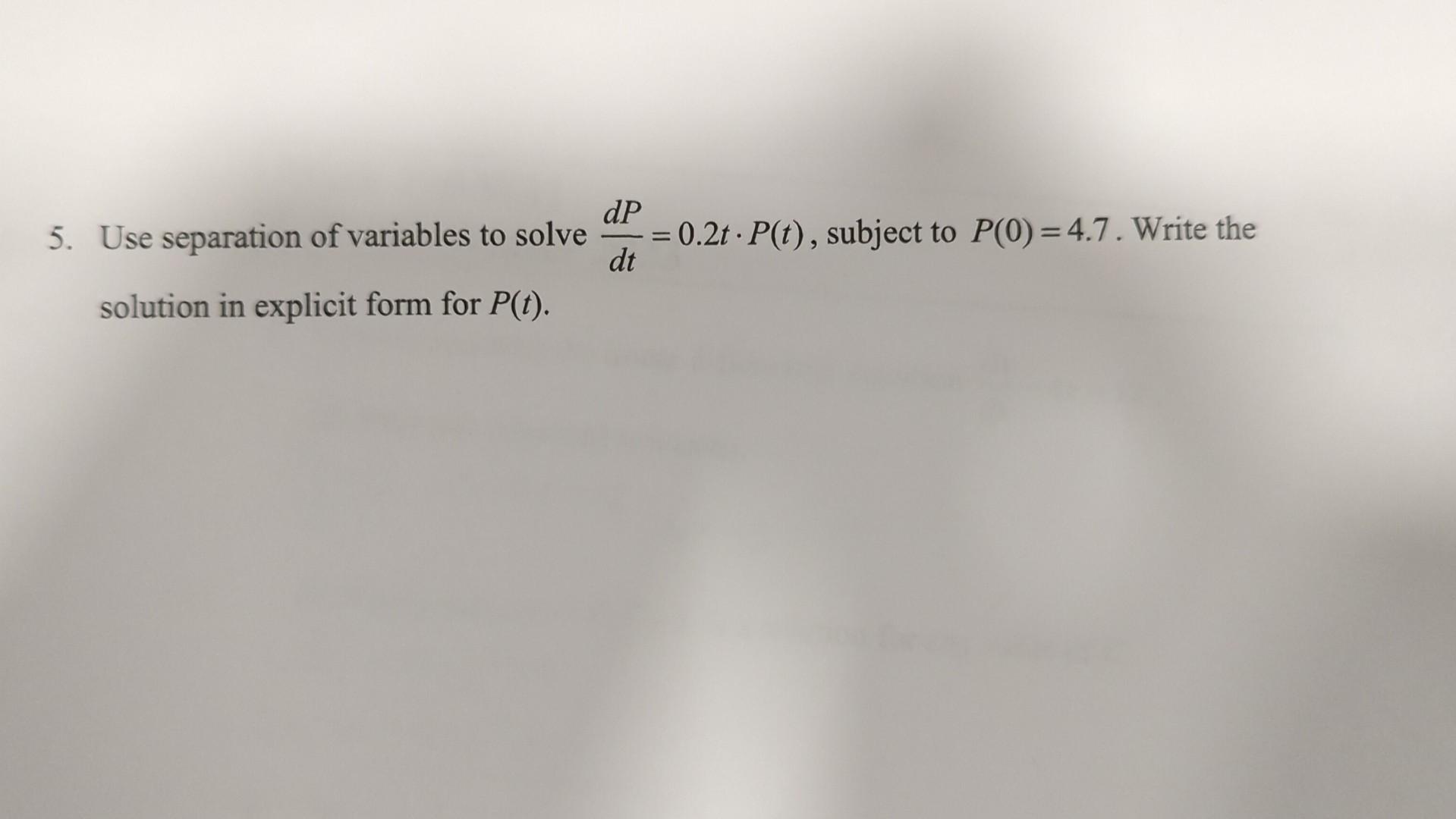 Solved 5. Use separation of variables to solve | Chegg.com