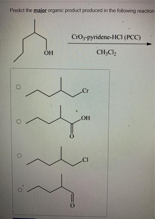 Solved Predict the major organic product produced in the | Chegg.com