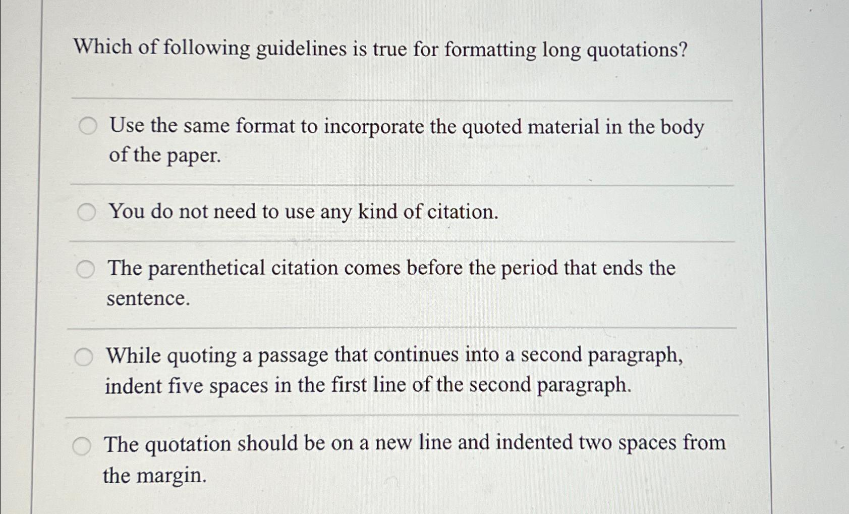 Solved Which of following guidelines is true for formatting | Chegg.com