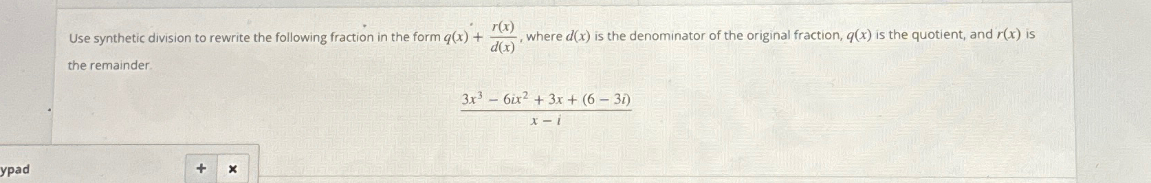 Solved Use synthetic division to rewrite the following | Chegg.com