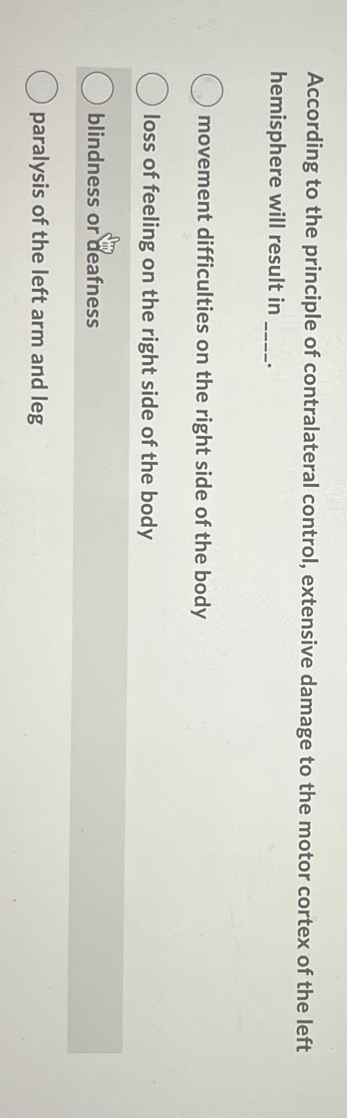 Solved According to the principle of contralateral control, | Chegg.com
