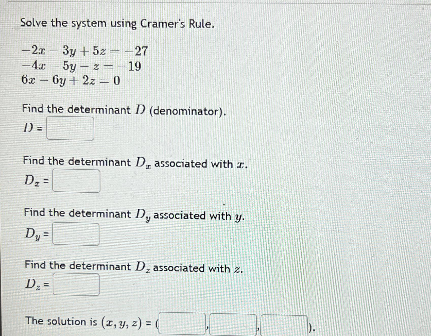 Solved Solve the system using Cramer's | Chegg.com