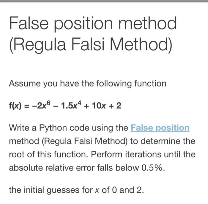Solved False position method (Regula Falsi Method) Assume | Chegg.com
