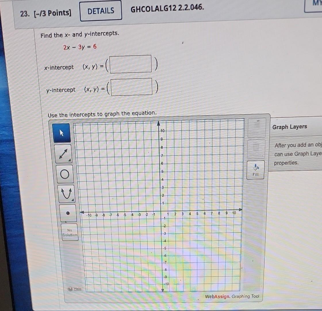 Solved Find The X And Y Intercepts 2x−3y6 X Intercept 