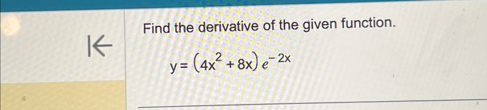 Solved Find the derivative of the given | Chegg.com