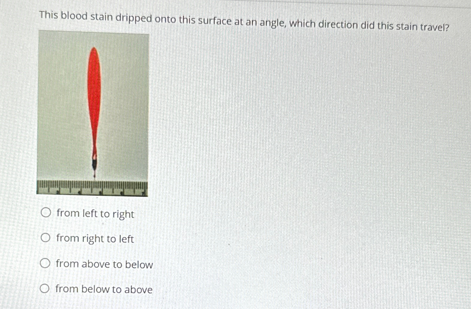 Solved This blood stain dripped onto this surface at an | Chegg.com