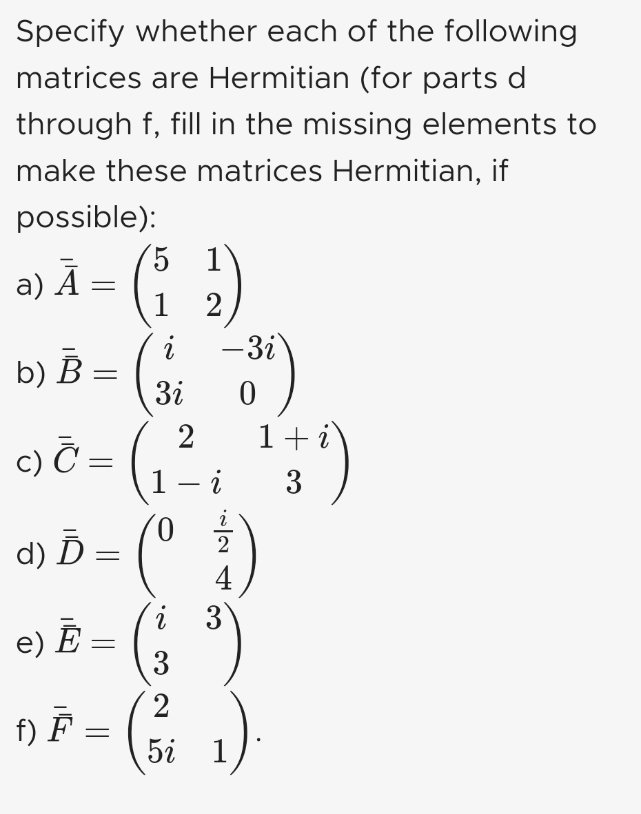 Solved Specify whether each of the following matrices are | Chegg.com