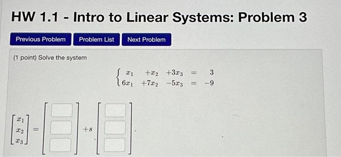 Solved HW 1.1 - Intro to Linear Systems: Problem 3 (1 point) | Chegg.com