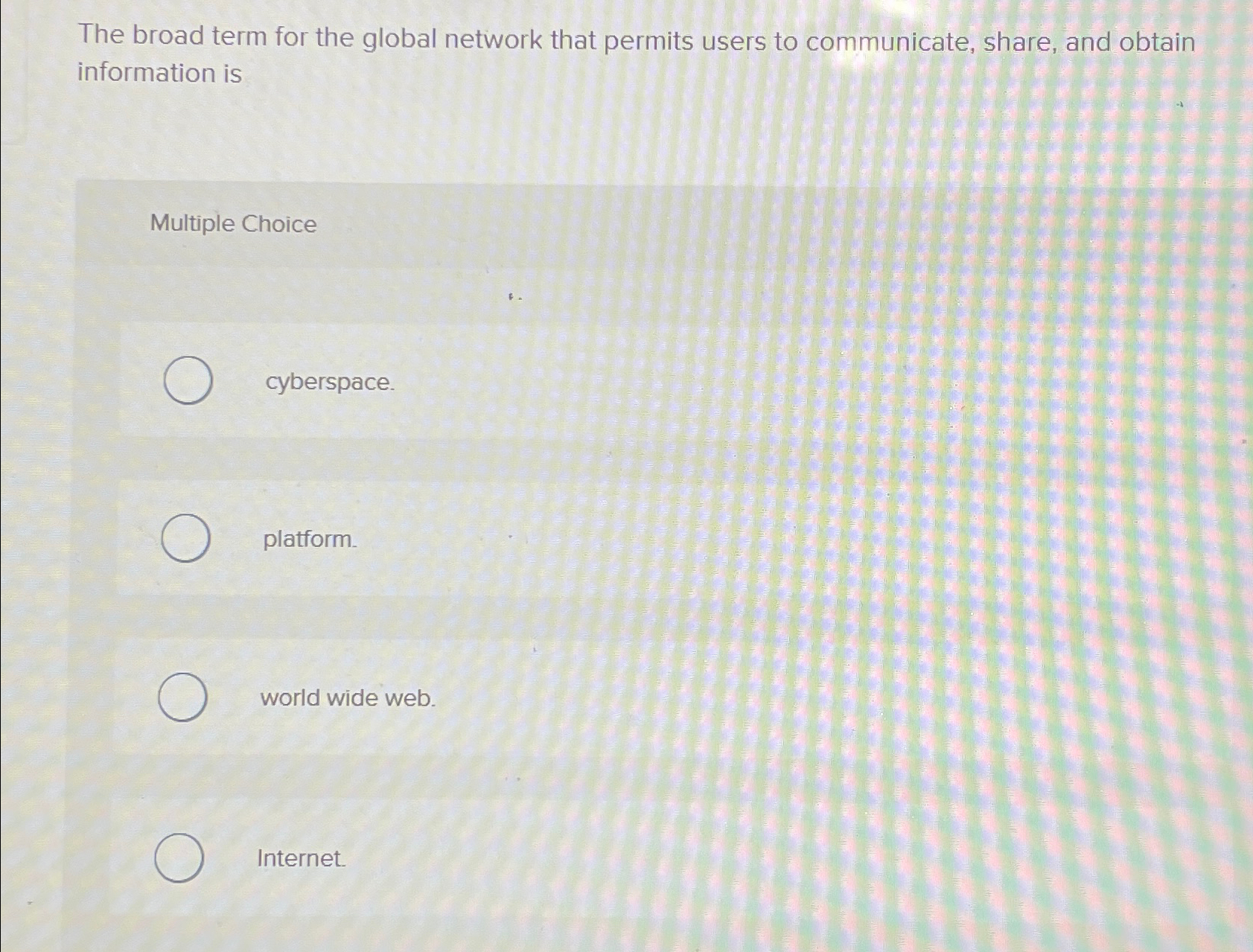 Solved The broad term for the global network that permits | Chegg.com