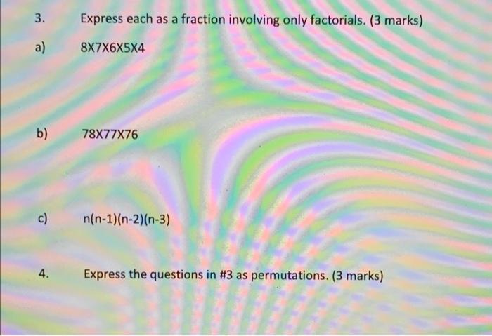 Solved Express each as a fraction involving only factorials. | Chegg.com