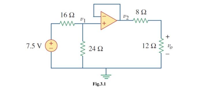 Solved Find the output voltage vo of the circuit in Fig. | Chegg.com