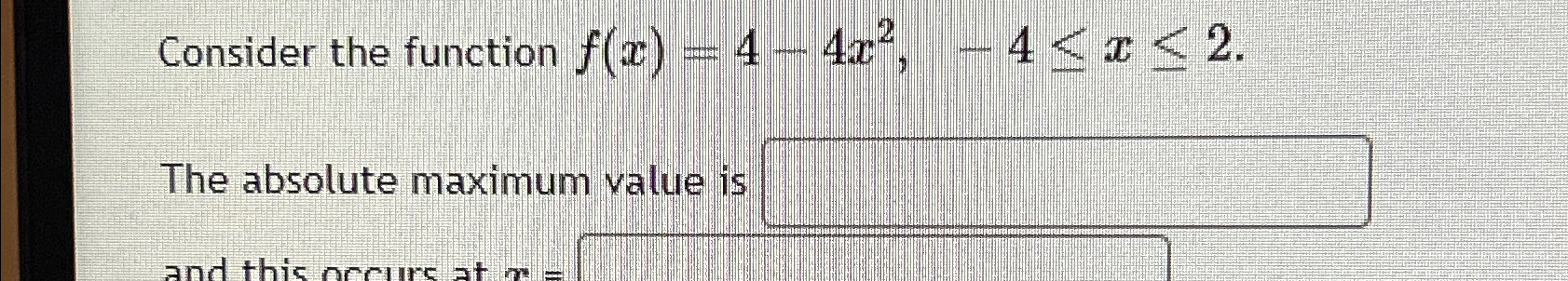 Solved Consider the function f(x)=4-4x2,-4≤x≤2.The absolute | Chegg.com