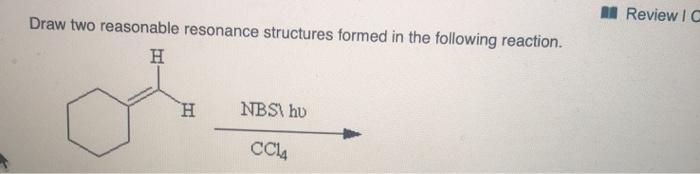 Solved A Review IC Draw two reasonable resonance structures | Chegg.com