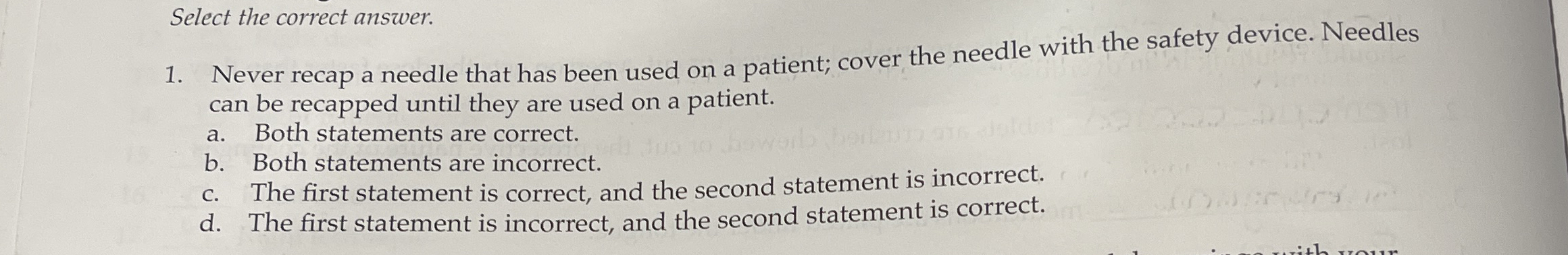 Solved Never recap a needle that has been used on a patient; | Chegg.com