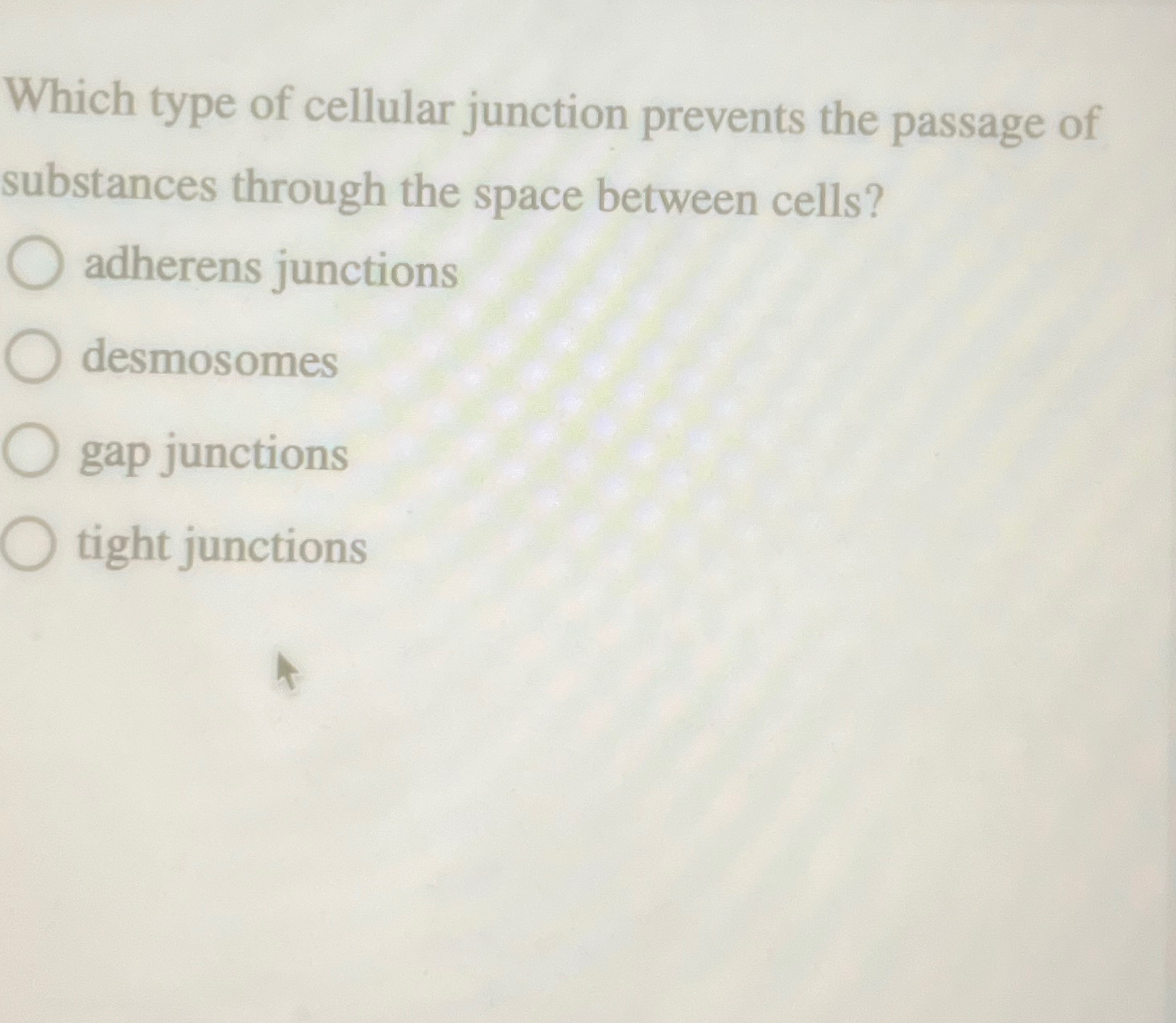 Solved Which type of cellular junction prevents the passage | Chegg.com