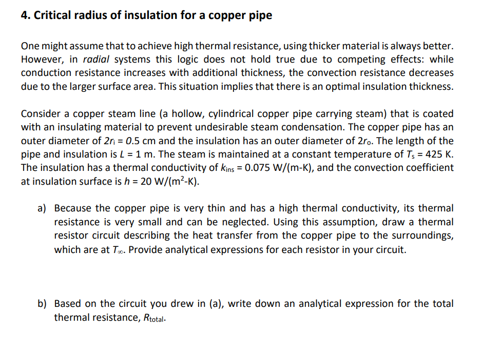 Solved 4. ﻿Critical radius of insulation for a copper pipe | Chegg.com
