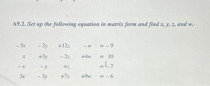 Solved A9.2. Set up the following equation in matrix form | Chegg.com