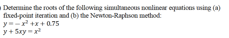 Solved Determine the roots of ﻿the following simultaneous | Chegg.com