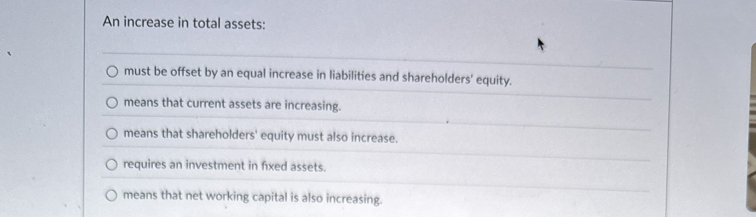 Solved An increase in total assets:must be offset by an | Chegg.com