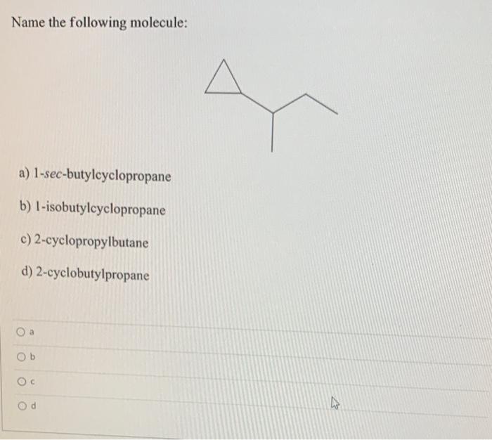 Solved Name the following molecule: a) | Chegg.com