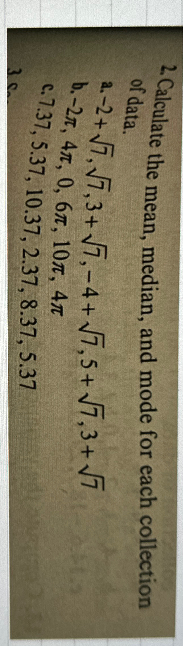 Solved Calculate the mean, median, and mode for each | Chegg.com
